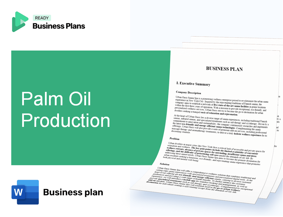 Palm Oil Production Business Plan – ReadyBizPlans.com