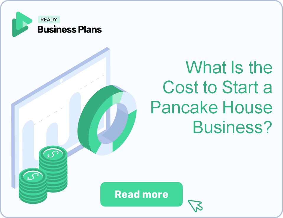 What Is the Cost to Start a Pancake House Business? – ReadyBizPlans.com