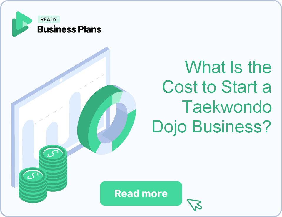 What Is the Cost to Start a Taekwondo Dojo Business? – ReadyBizPlans.com