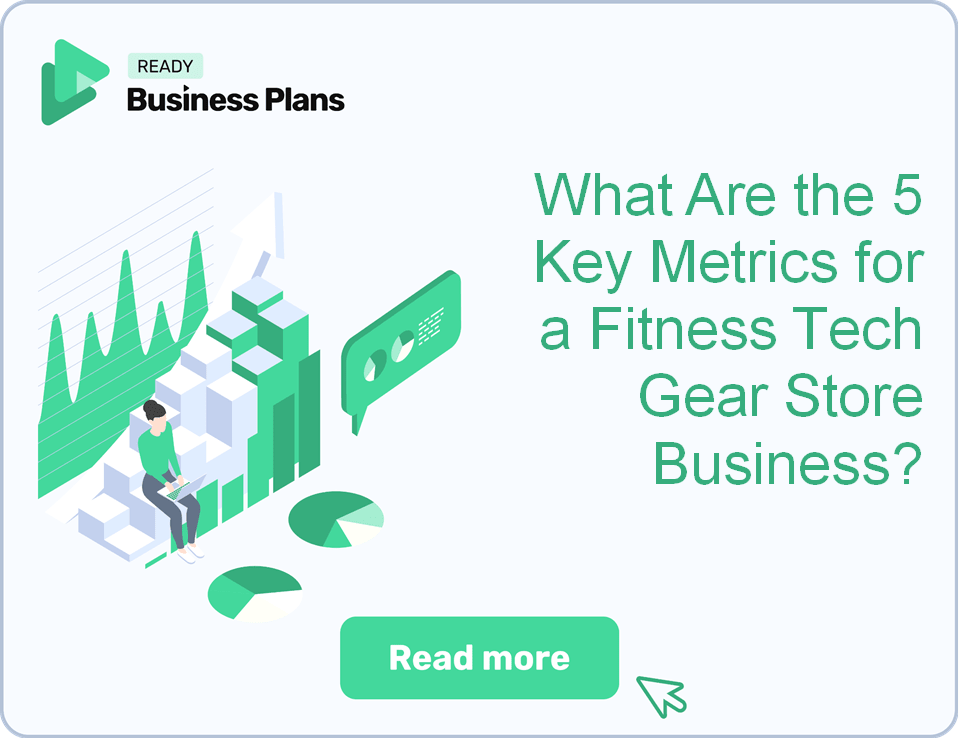 What Are the 5 Key Metrics for a Fitness Tech Gear Store Business ...