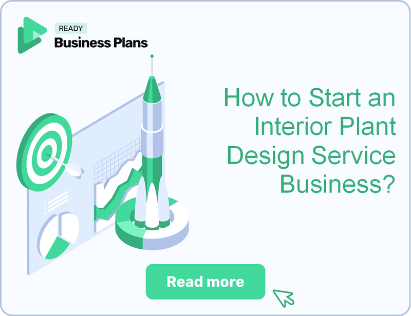 How to Start an Interior Plant Design Service Business? – ReadyBizPlans.com