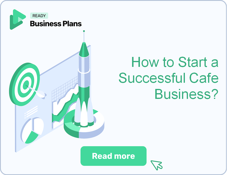 How to Start a Successful Cafe Business? – SampleBusinessPlanTemplate.com