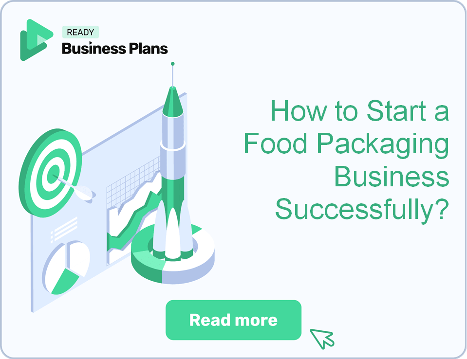 How to Start a Food Packaging Business Successfully? – ReadyBizPlans.com