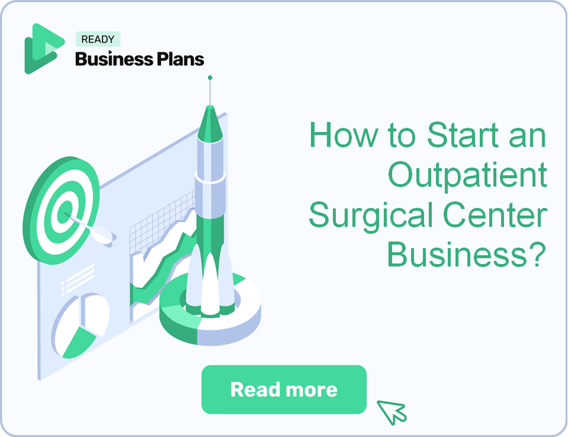 How to Start an Outpatient Surgical Center Business? – ReadyBizPlans.com