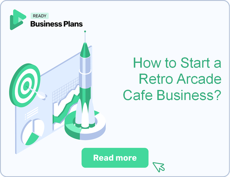 How to Start a Retro Arcade Cafe Business? – ReadyBizPlans.com