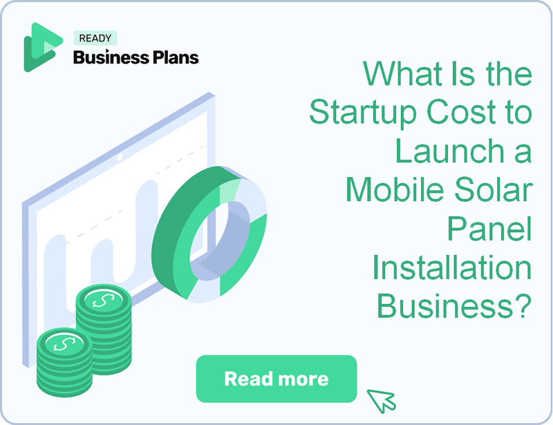 What Is the Startup Cost to Launch a Mobile Solar Panel Installation ...