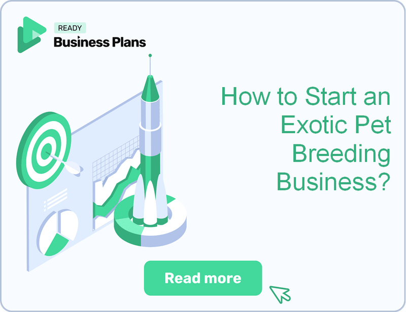 How to Start an Exotic Pet Breeding Business? – ReadyBizPlans.com