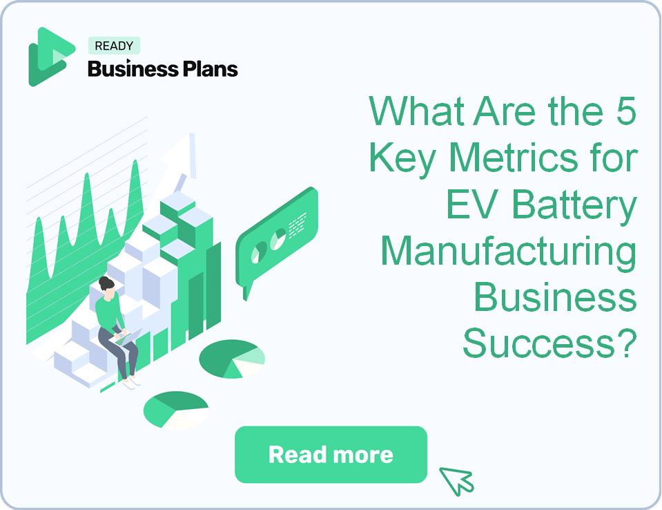 What Are the 5 Key Metrics for EV Battery Manufacturing Business ...